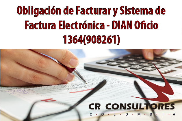 Obligación de Facturar y Sistema de Factura Electrónica - DIAN Oficio 1364(908261)