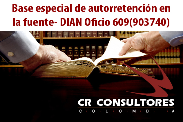 Base especial de autorretención en la fuente- DIAN Oficio 609(903740 ...