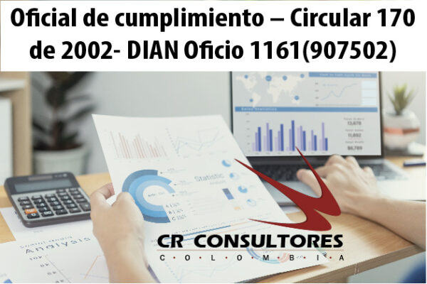 Oficial de cumplimiento – Circular 170 de 2002- DIAN Oficio 1161(907502)
