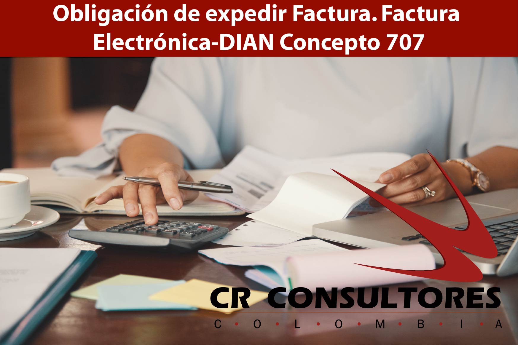 Obligación de expedir Factura. Factura Electrónica-DIAN Concepto 707