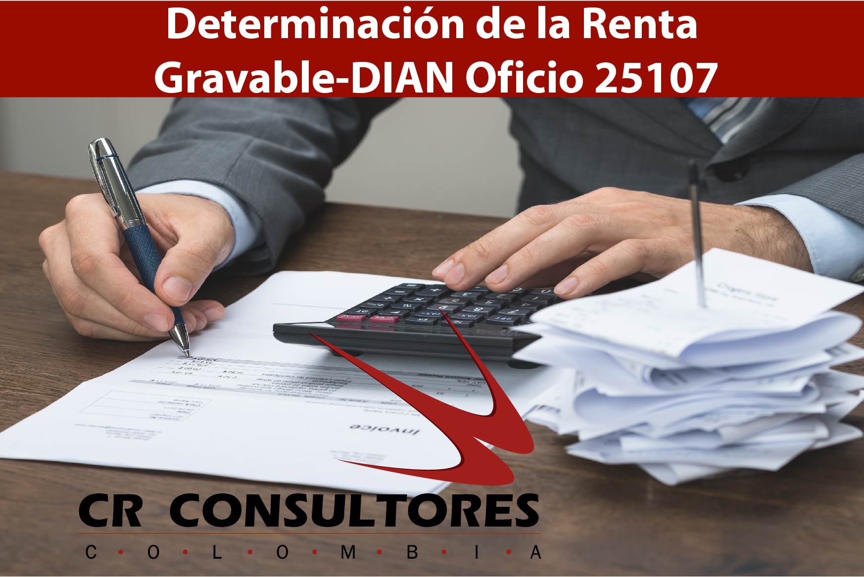 Determinación de la Renta Gravable-DIAN Oficio 25107 - Cr Consultores