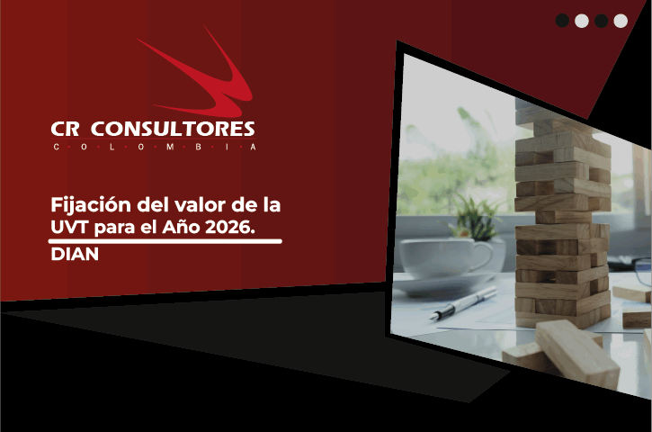Fijación del valor de la UVT para el Año 2026. DIAN - Cr Consultores